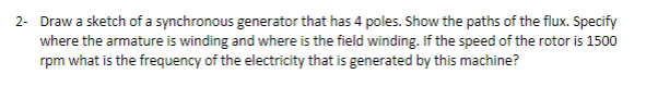 Solved Draw a sketch of a synchronous generator that has 4 | Chegg.com
