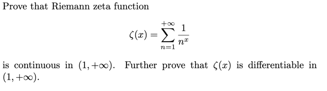 Solved Prove that Riemann zeta function ζ(x)=∑n=1+∞nx1 is | Chegg.com