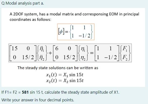 Solved Q Modal analysis part a. A 2DOF system, has a modal | Chegg.com