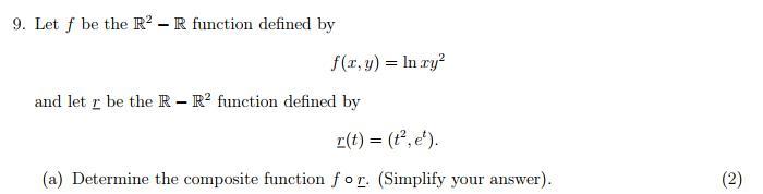 Solved 9. Let f be the R2−R function defined by f(x,y)=lnxy2 | Chegg.com