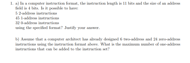 Solved 1. a) In a computer instruction format, the | Chegg.com