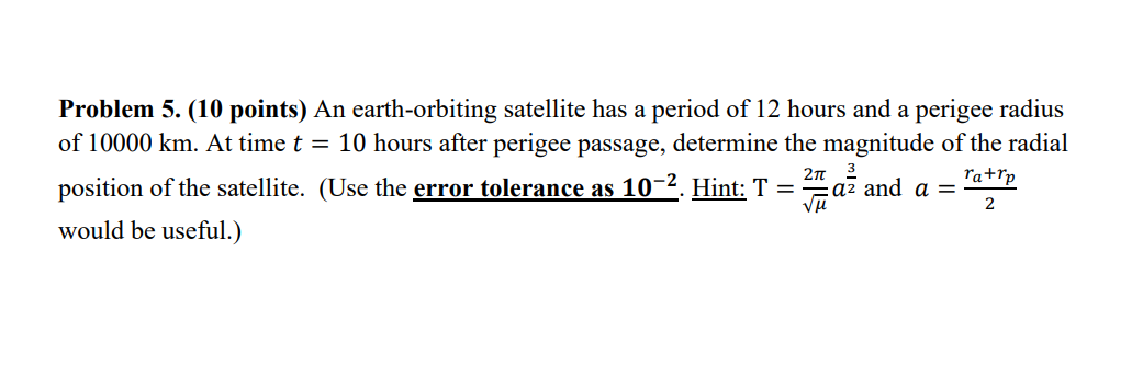 Solved Problem 5. (10 points) An earth-orbiting satellite | Chegg.com