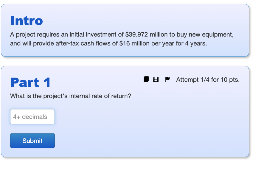 Solved Intro A project requires an initial investment of | Chegg.com