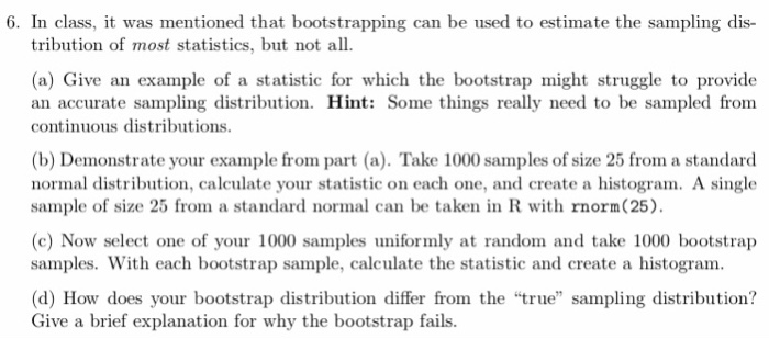 Solved 6. In class, it was mentioned that bootstrapping can | Chegg.com