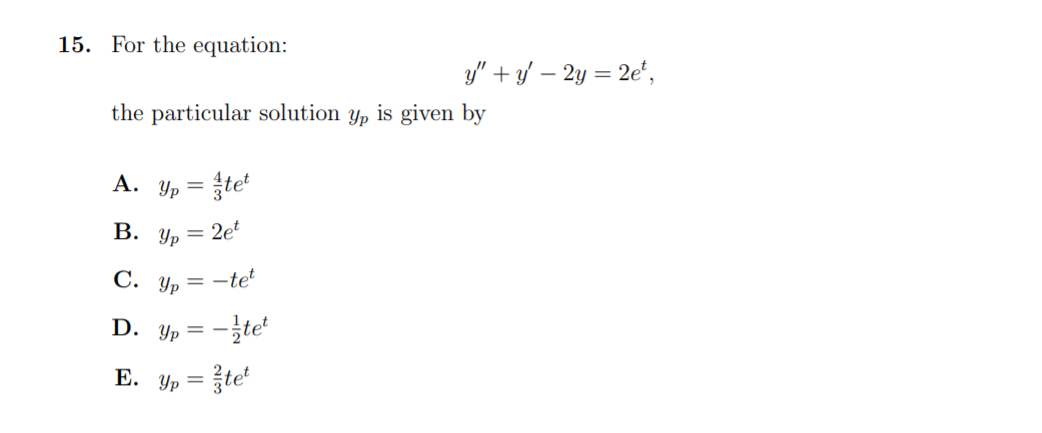 Solved 15. For the equation: 4 +4 – 2y = 2e, the particular | Chegg.com