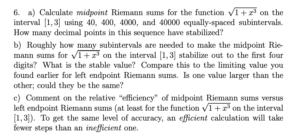 6. a) Calculate midpoint Riemann sums for the | Chegg.com