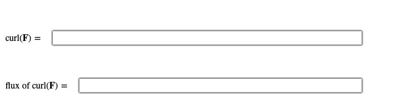 Solved Calculate curl(F) and then apply Stokes' Theorem to | Chegg.com