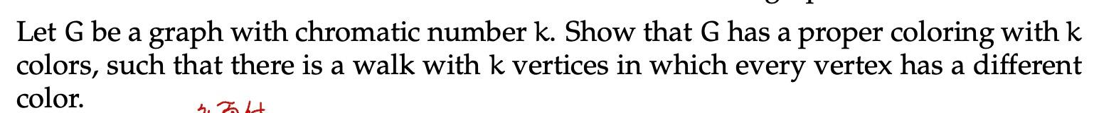 Solved Let G be a graph with chromatic number k. Show that G | Chegg.com