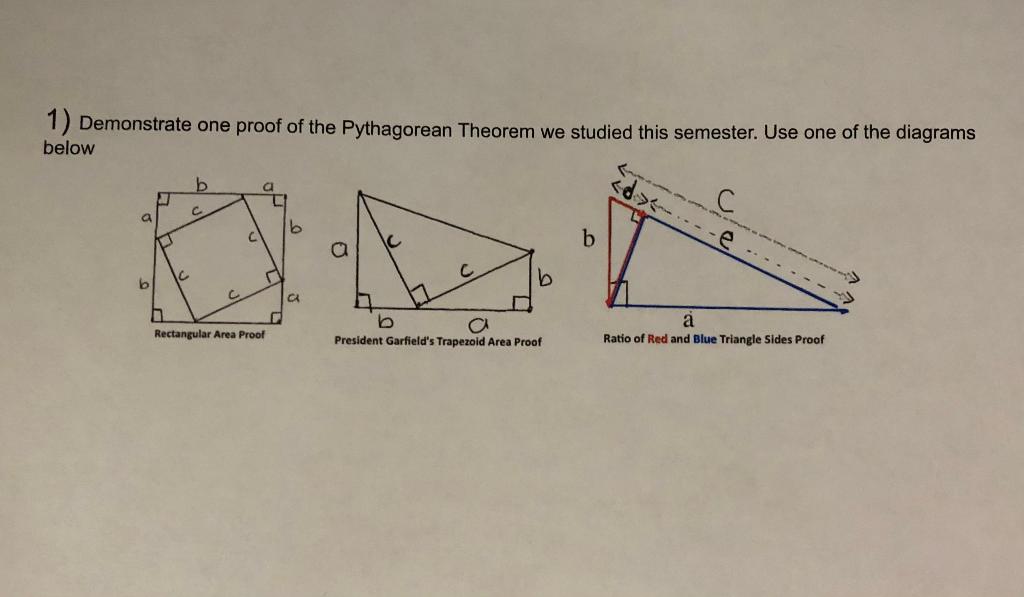 Solved 1) Demonstrate one proof of the Pythagorean Theorem | Chegg.com