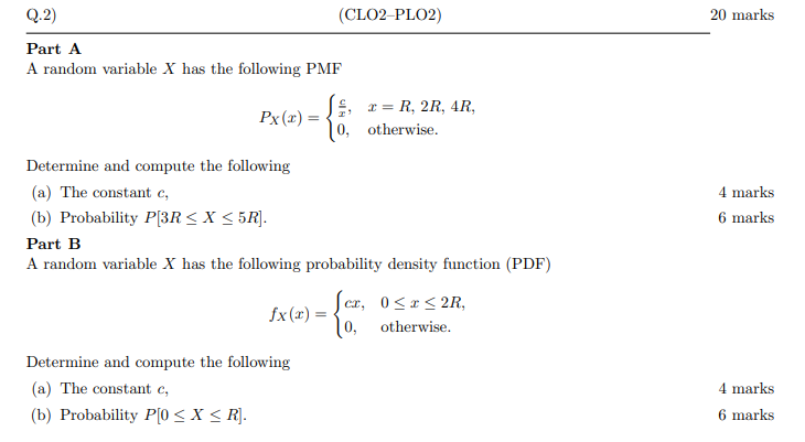 Solved 20 marks Q.2) (CLO2-PLO2) Part A A random variable X | Chegg.com
