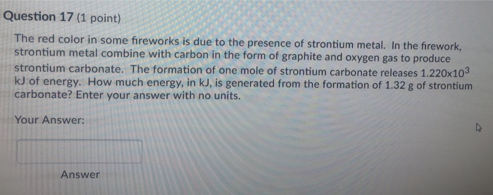 Solved Question 17 (1 point) The red color in some fireworks | Chegg.com