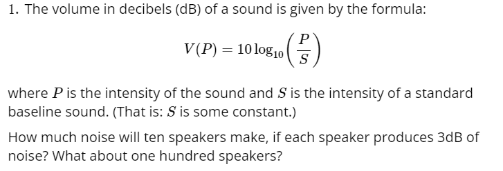 Solved 1. The volume in decibels (dB) of a sound is given by | Chegg.com