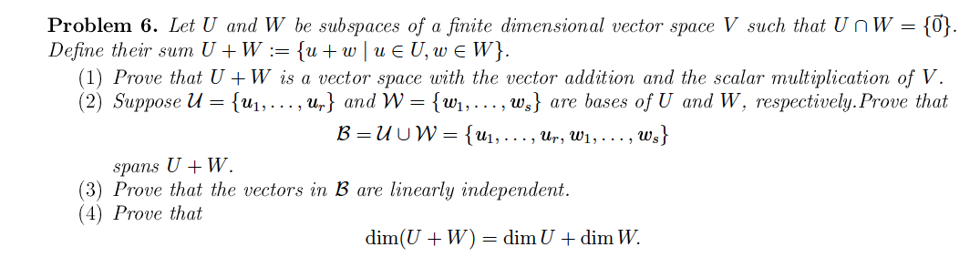 Solved Problem 6. Let U and W be subspaces of a finite | Chegg.com