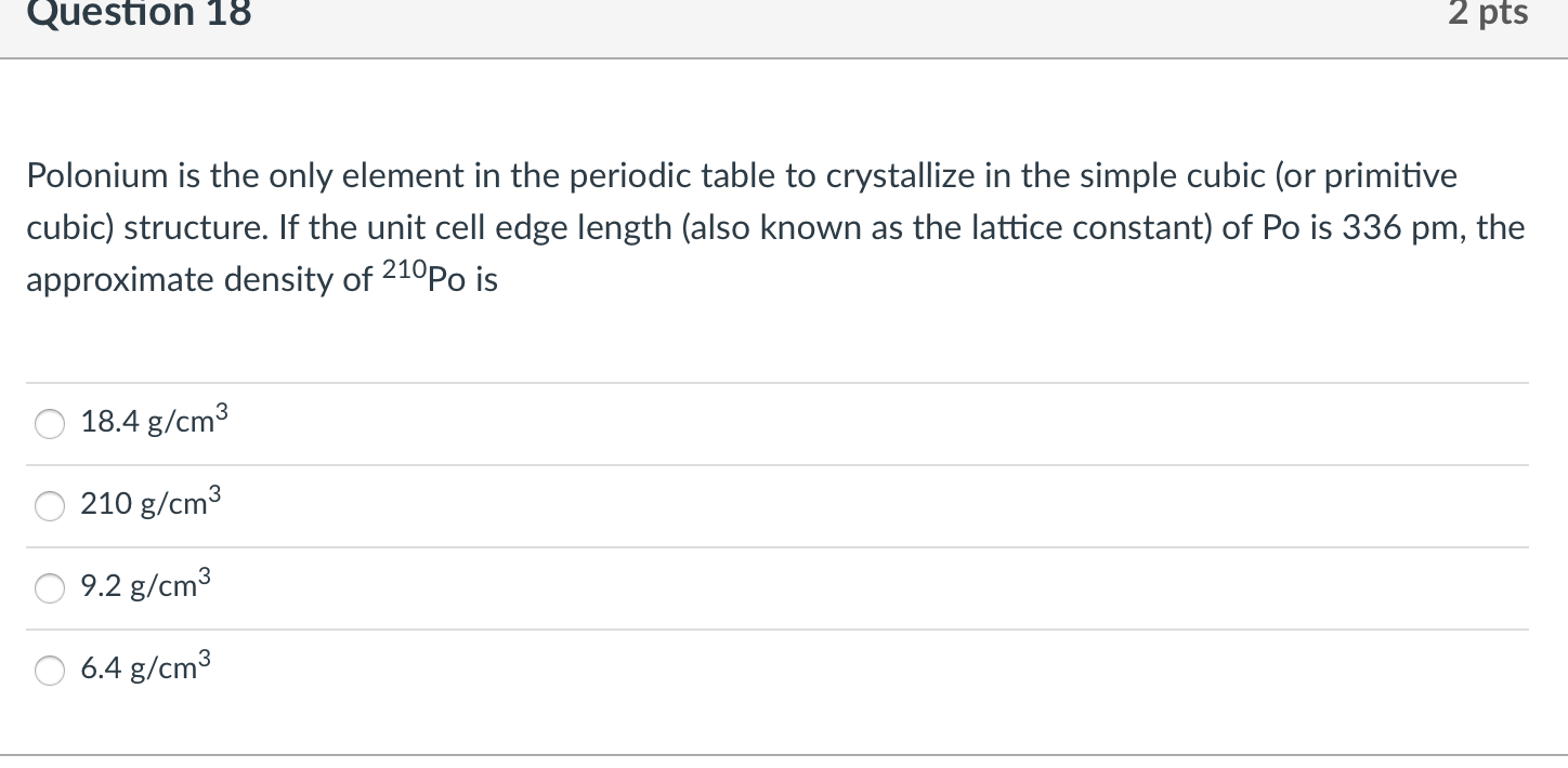 Solved Question 18 2 pts Polonium is the only element in the | Chegg.com