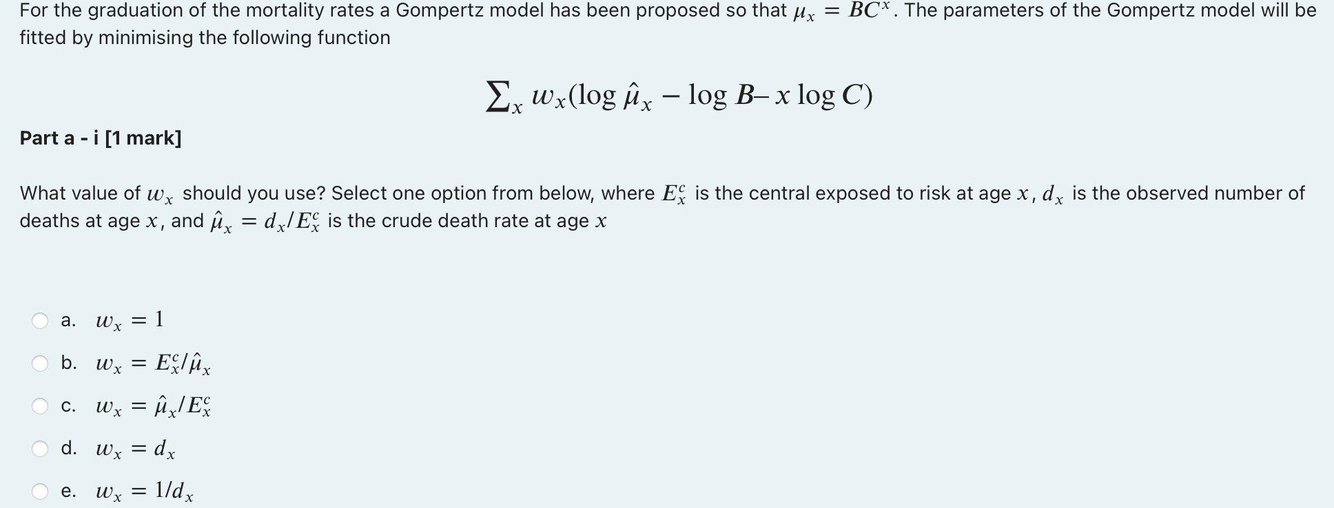 For the graduation of the mortality rates a Gompertz | Chegg.com