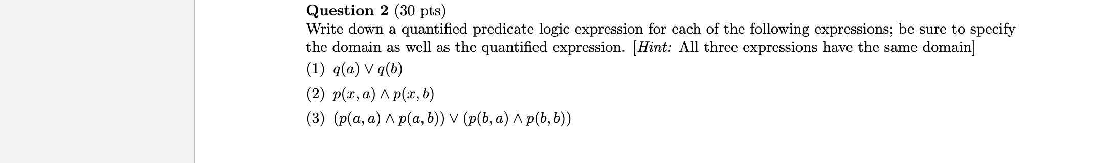 Solved Question 2 (30 pts) Write down a quantified predicate | Chegg.com
