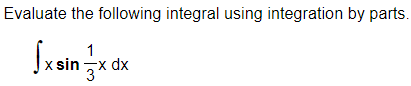 Solved Evaluate the following integral using integration by | Chegg.com