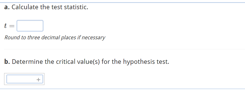 Solved a. Calculate the test statistic. t= Round to three | Chegg.com