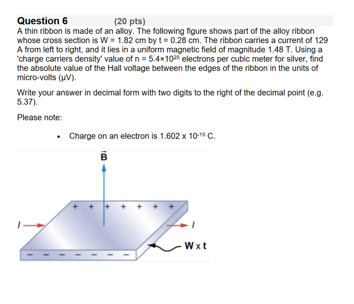 Solved Question 6(20 pts)A thin ribbon is ﻿made of an | Chegg.com