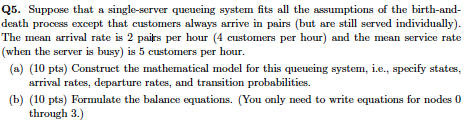 Solved Q5. Suppose that a single-server queueing system fits | Chegg.com