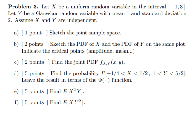 Solved Problem 3. Let X be a uniform random variable in the | Chegg.com
