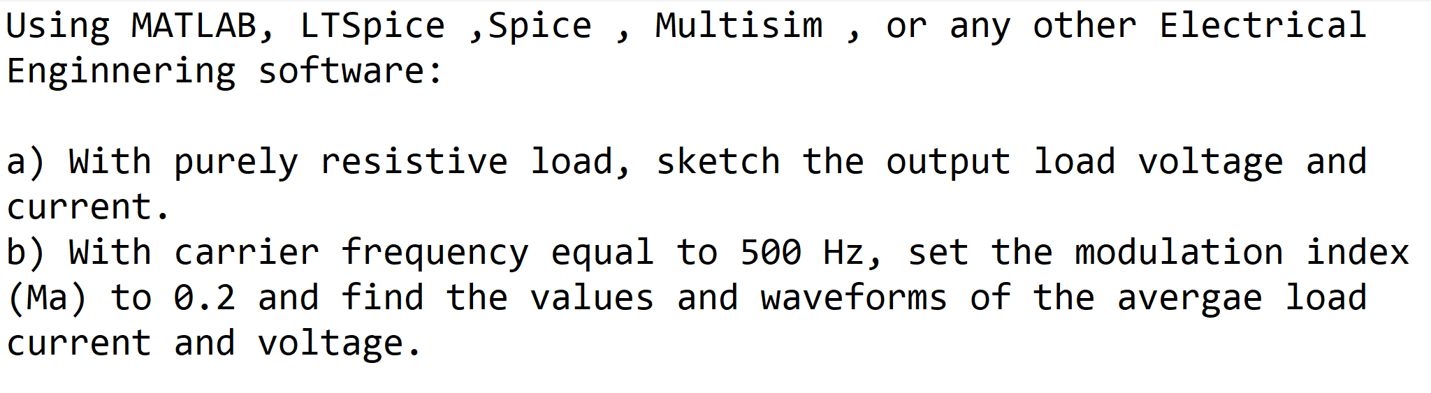 e Using MATLAB, LTSpice , Spice , Multisim , or any | Chegg.com