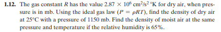 Solved 1.12. The gas constant R has the value 2.87×106 | Chegg.com