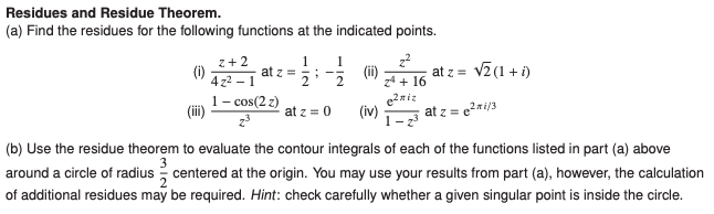 Solved Residues and Residue Theorem. (a) Find the residues | Chegg.com