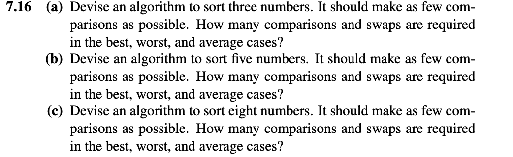Solved 7.16 (a) Devise an algorithm to sort three numbers. | Chegg.com