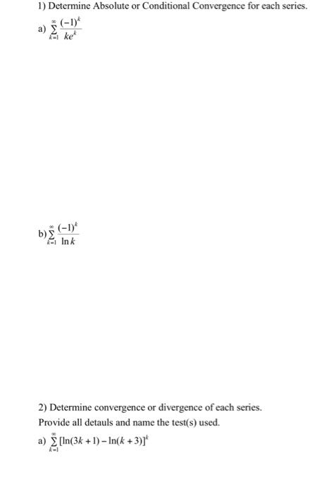 Solved Determine Absolute or Conditional Convergence for | Chegg.com