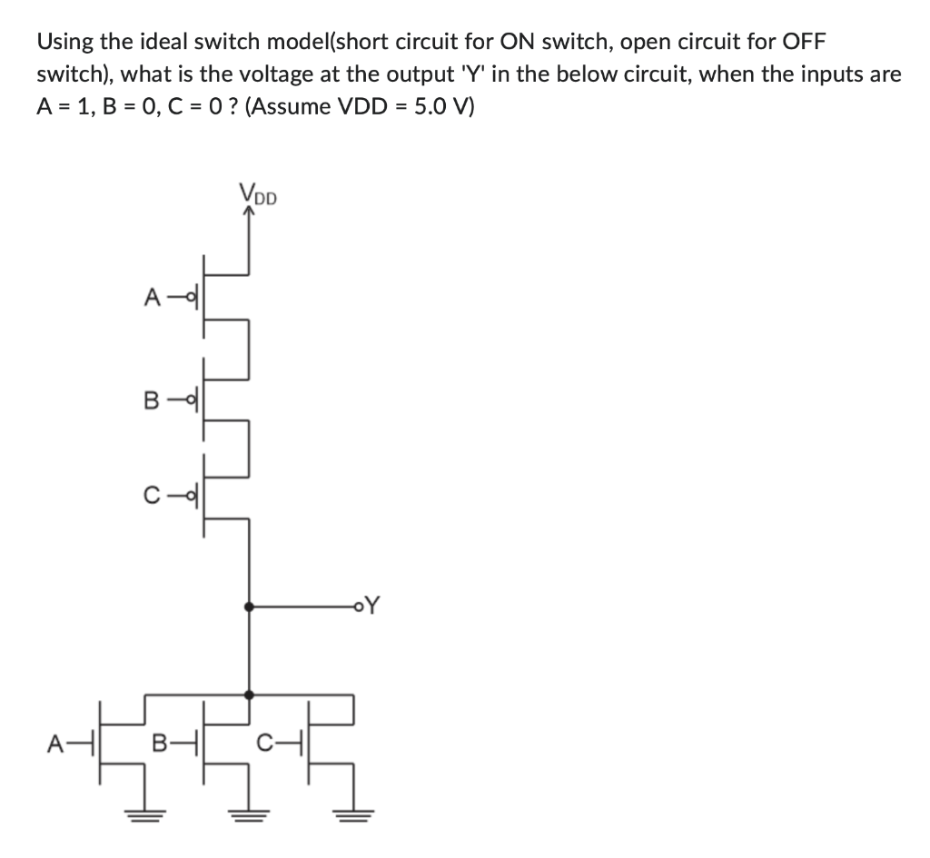 Solved Using the ideal switch model(short circuit for ON | Chegg.com