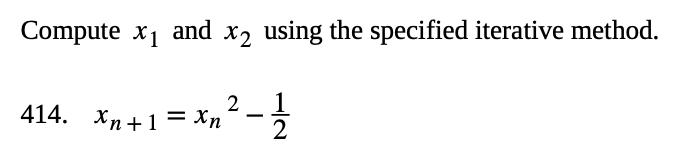Solved Compute x1 and x2 using the specified iterative | Chegg.com
