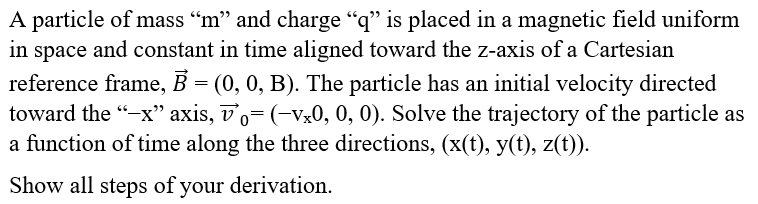 Solved A particle of mass “m” and charge “q” is placed in a | Chegg.com