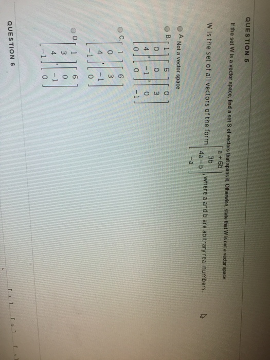 Solved QUESTION 5 If the set W is a vector space, find a set | Chegg.com