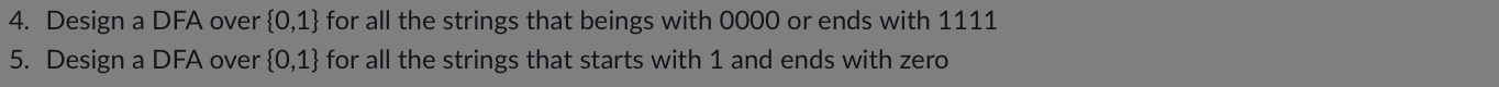 Solved 4. Design a DFA over {0,1} for all the strings that | Chegg.com