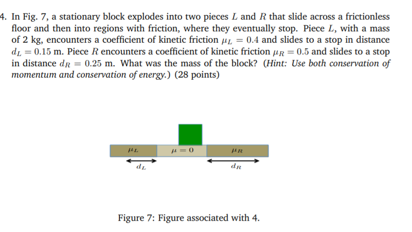Solved 4. In Fig. 7, a stationary block explodes into two | Chegg.com