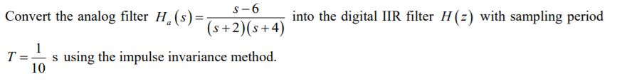 Solved into the digital IIR filter H (z) with sampling | Chegg.com