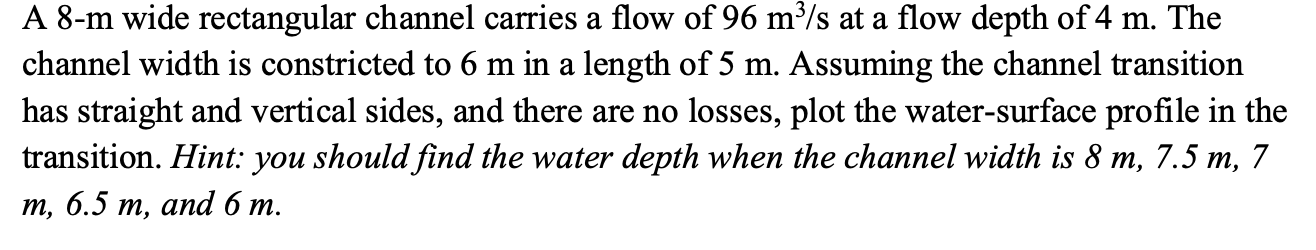 Solved A 8-m wide rectangular channel carries a flow of 96 | Chegg.com