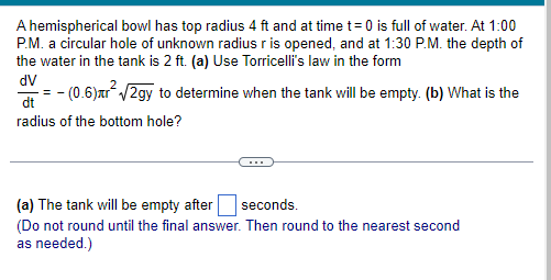 Solved A hemispherical bowl has top radius 4ft and at time | Chegg.com
