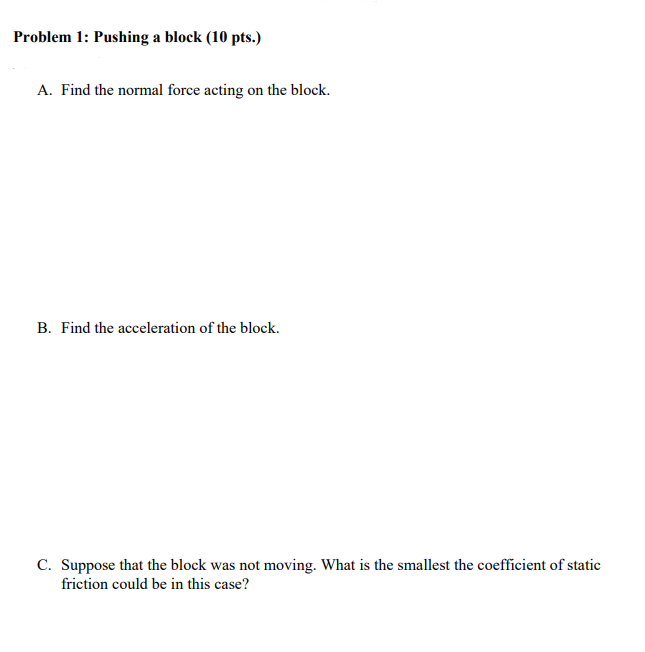 Solved A. Find the normal force acting on the block. B. Find | Chegg.com