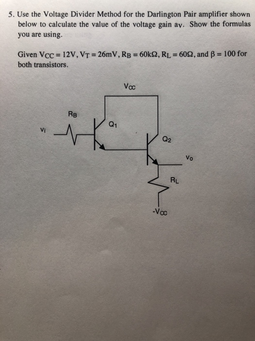 Solved 5. Use the Voltage Divider Method for the Darlington | Chegg.com