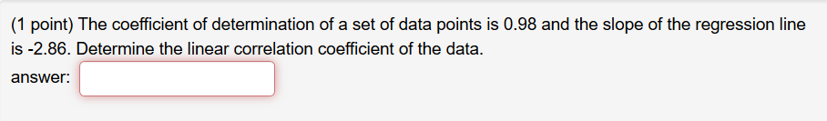 Solved (1 point) The coefficient of determination of a set | Chegg.com