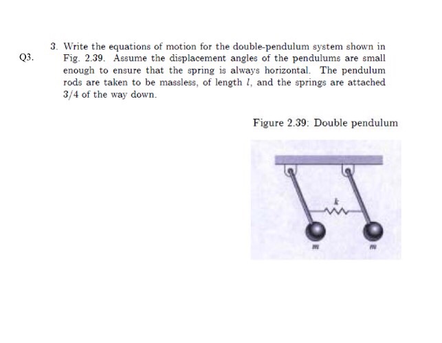 Solved 3. Write the equations of motion for the | Chegg.com