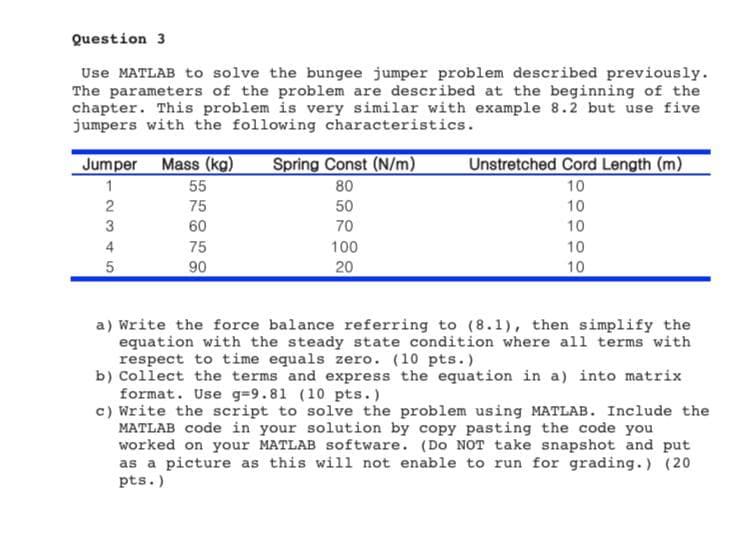 Question 3 Use MATLAB to solve the bungee jumper | Chegg.com