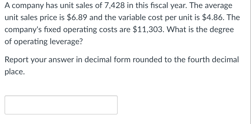 Solved A company has unit sales of 7,428 in this fiscal | Chegg.com