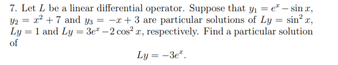 Solved 7. Let L be a linear differential operator. Suppose | Chegg.com
