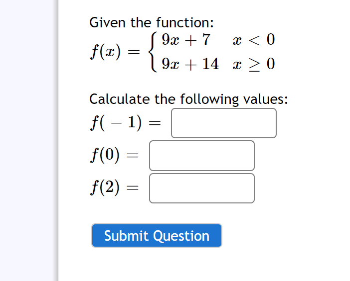 Solved Given the function: f(x)={9x+79x+14x