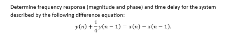 Solved Determine frequency response (magnitude and phase) | Chegg.com