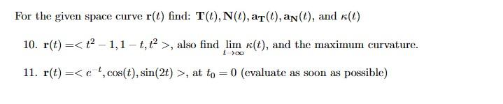 Solved For the given space curve r(t) find: | Chegg.com