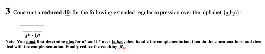 Solved 3. Construct a reduced dfa for the following extended | Chegg.com